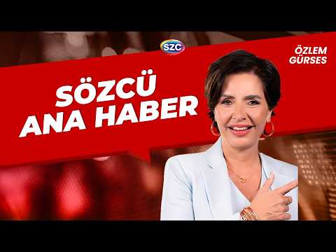 Özlem Gürses İle Sözcü Ana Haber  | 25 Mayıs