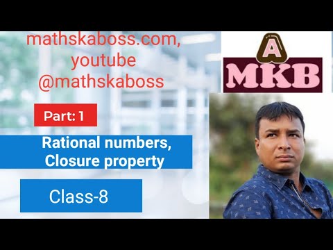 Rational Numbers, Closure property, class-8,part-1 #mathskaboss.com# ...