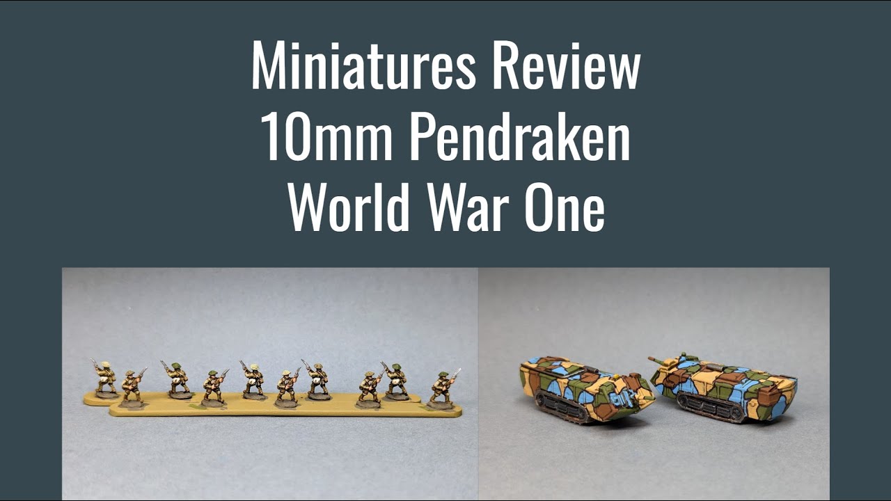 Miniatures Review - Pendraken 10mm "World War One” - YouTube
