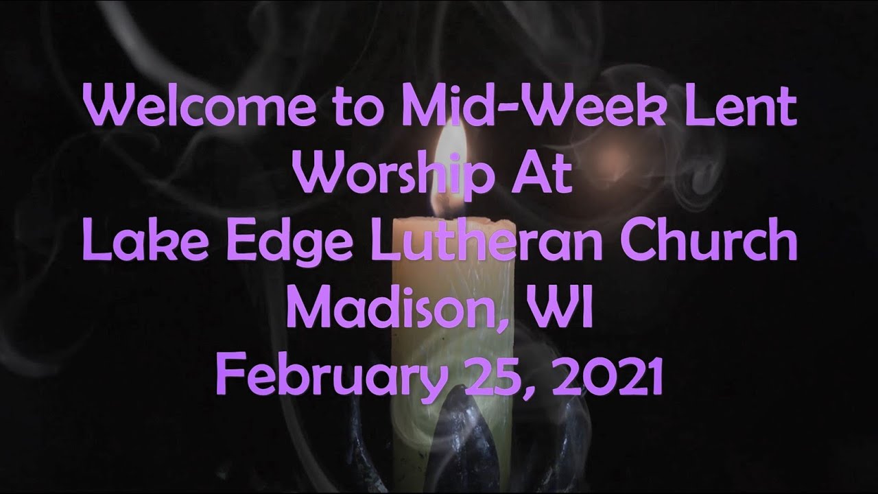 Mid-Week Lent Worship: 2-25-21 - YouTube
