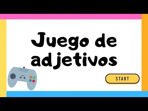 Juega Es Adjetivo: Características Y Funciones Del Adjetivo | Jugando Ando