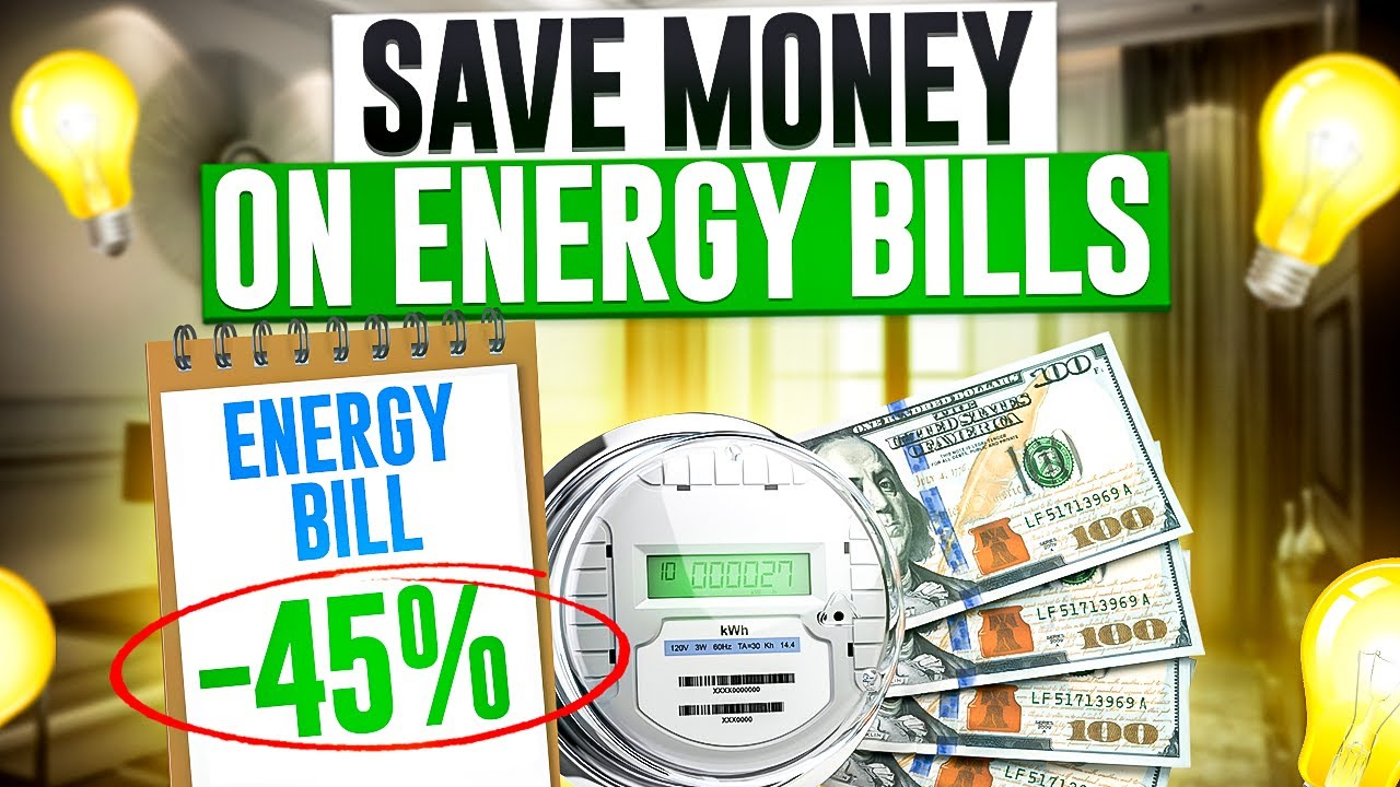 10 SIMPLE and EFFECTIVE Ways to SAVE MONEY on Your Energy Bill - YouTube