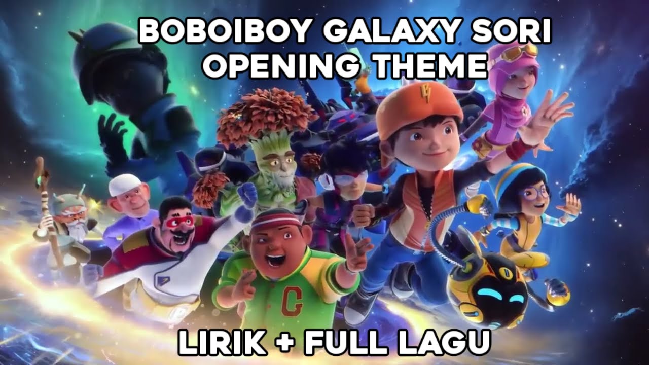 LIRIK LAGU 《 KEMBALI BERAKSI 》+ FULL LAGU | BOBOIBOY GALAXY SORI - YouTube