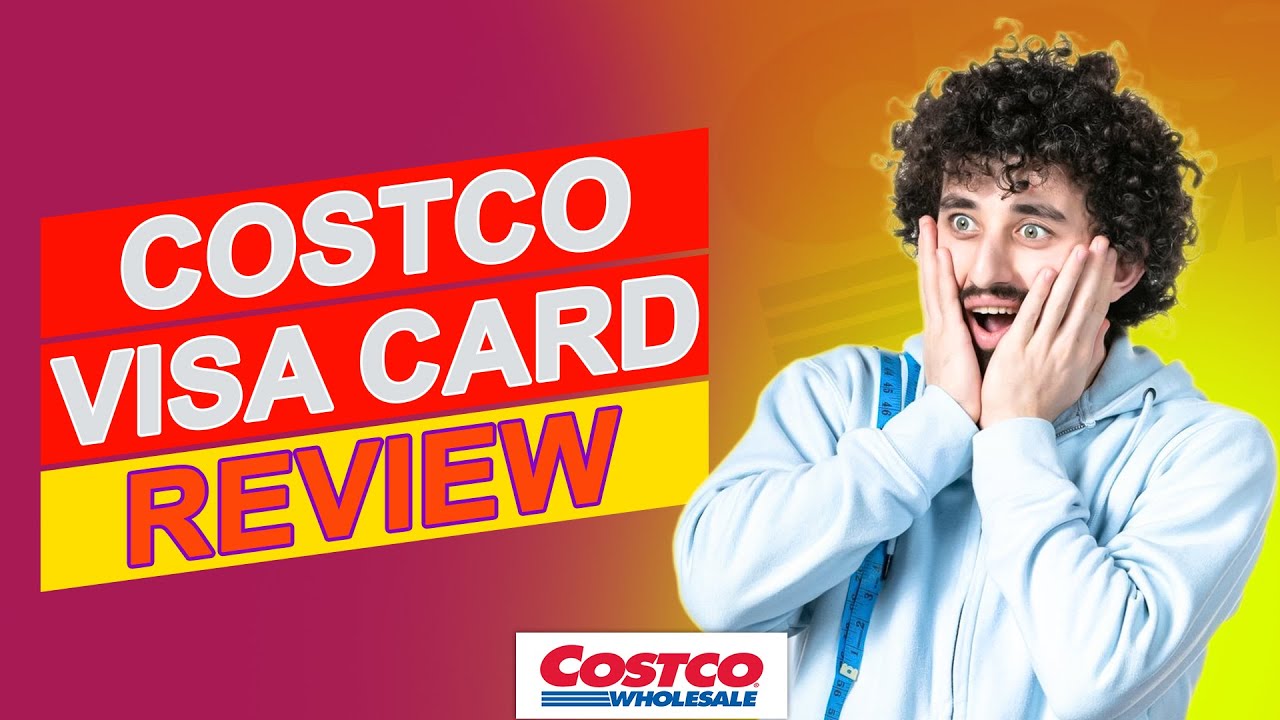 Costco Visa Card Review - What Makes This Card Stand Out Among Other ...