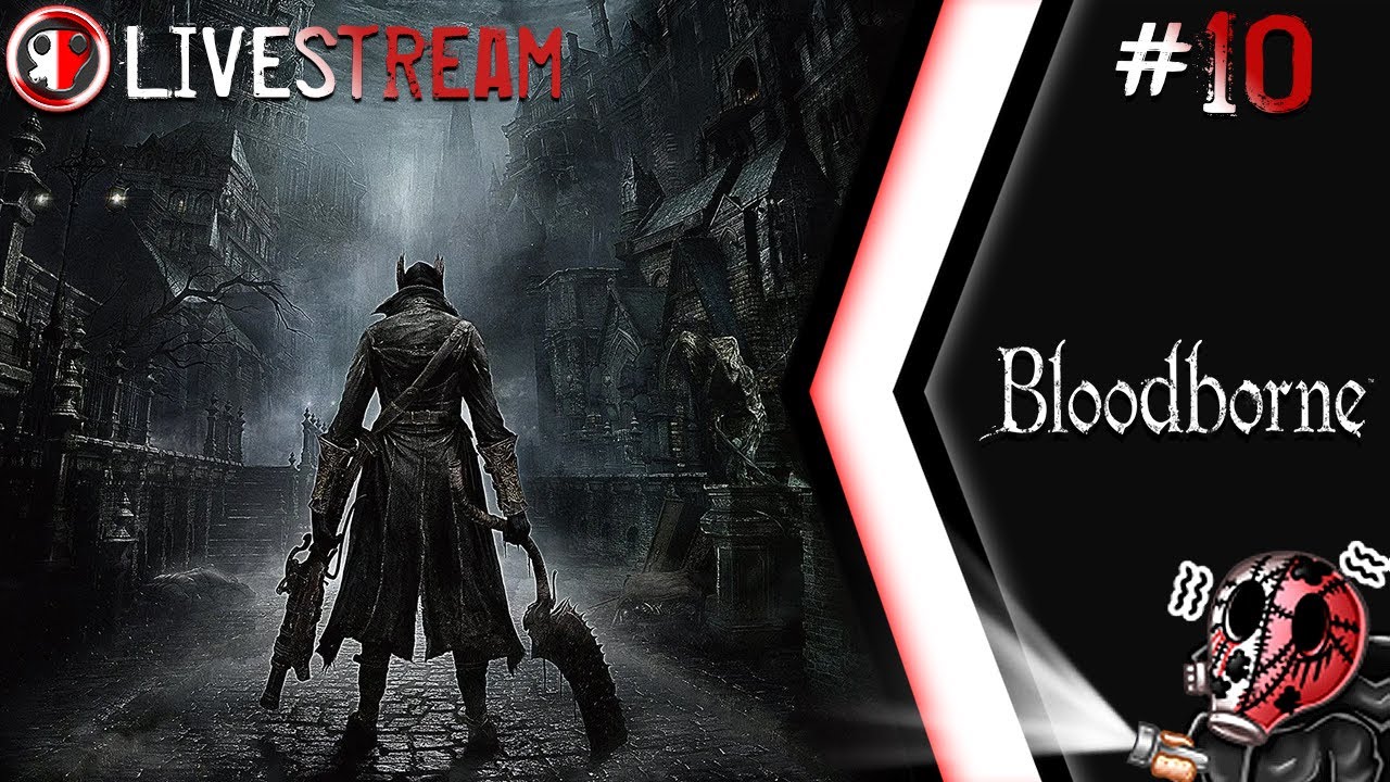 Too Many Things With Too Many Hands! | Bloodborne (Part 10) - YouTube