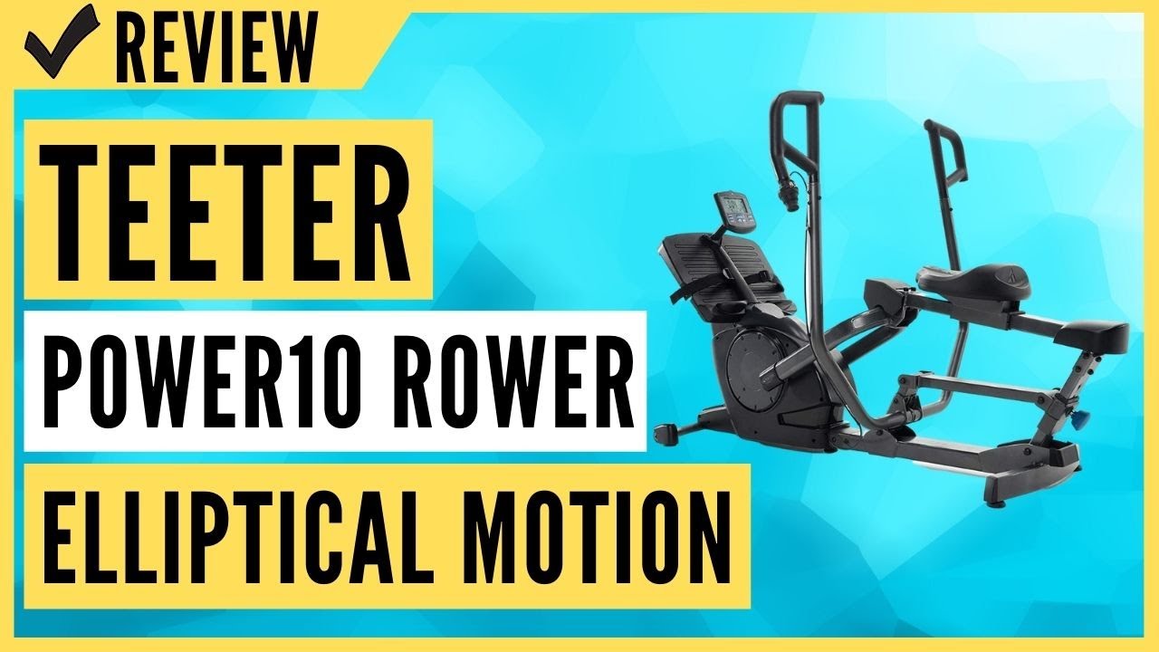 Teeter Power10 Rower with 2-Way Resistance Elliptical Motion Review ...