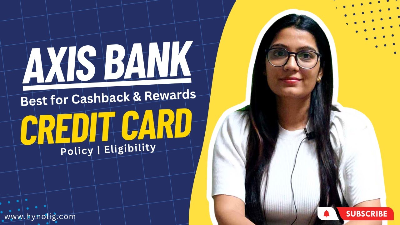 Axis Bank credit card - Policy & Eligibility | Best Reward Credit Card ...