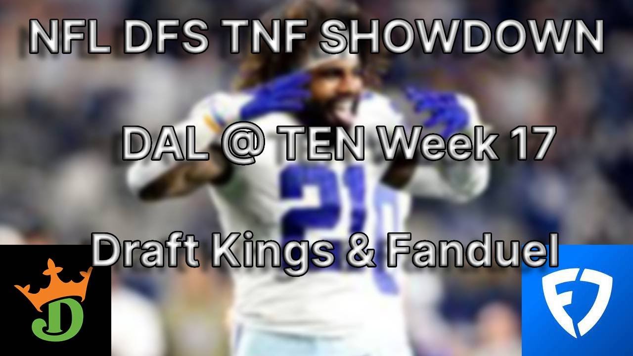 NFL DFS Thursday Night Showdown (DAL@TEN ) Draft Kings and Fanduel Week ...