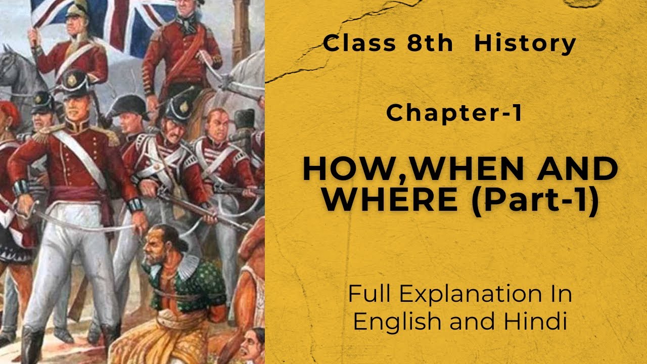 How, When And Where (Part-1) | Class 8| Ch-1 | History (NCERT/CBSE ...