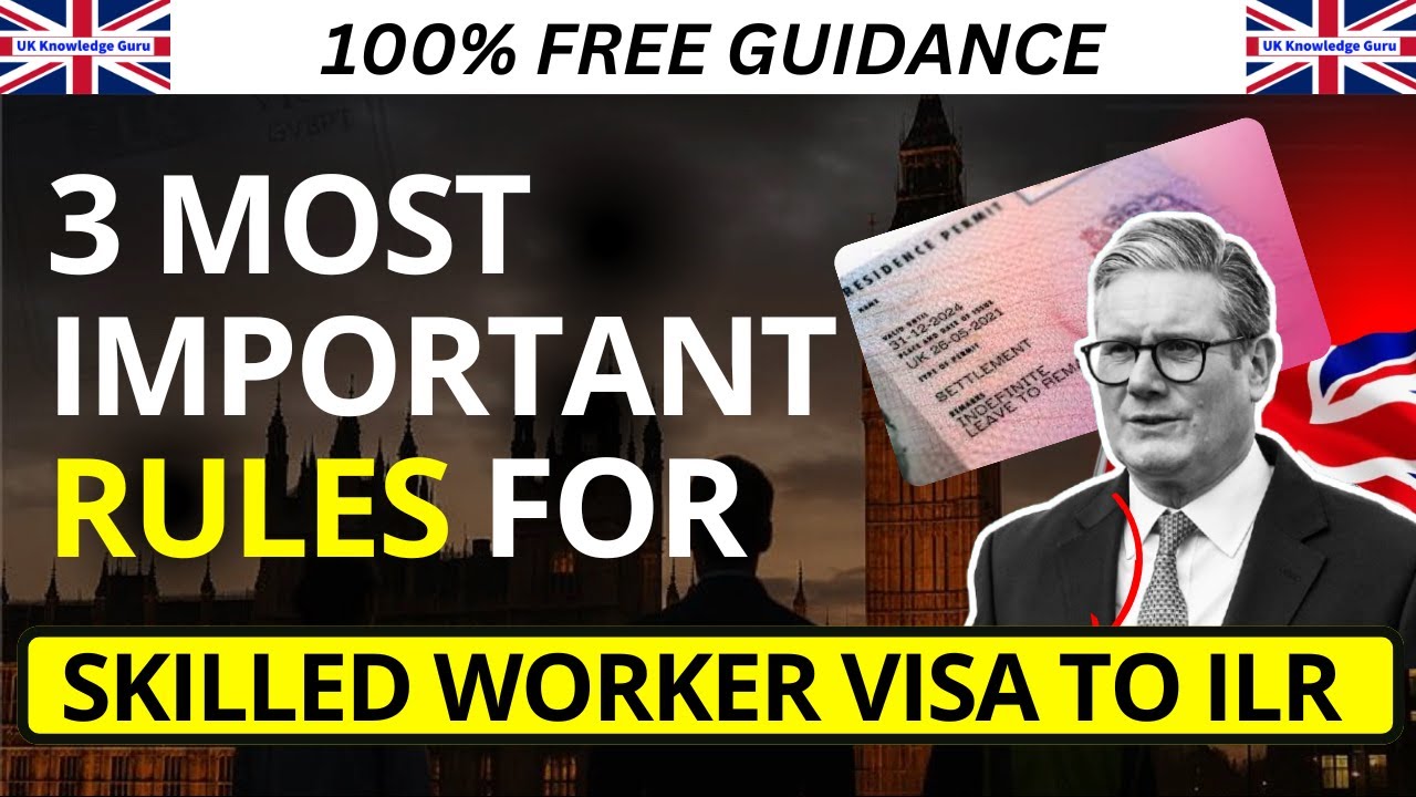 How to Qualify for UK ILR 2025: 3 Key Rules for Skilled Worker Visa ...
