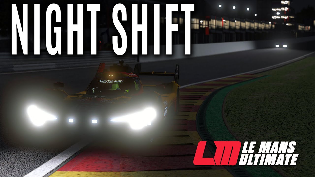 THE NIGHT SHIFT | Le Mans Ultimate | Ferrari 499P at Spa - YouTube