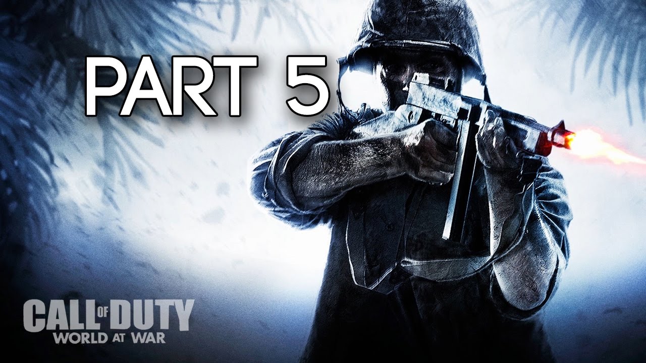 Call of Duty: World at War : Gameplay Walkthrough Part 5 (1080p HD ...