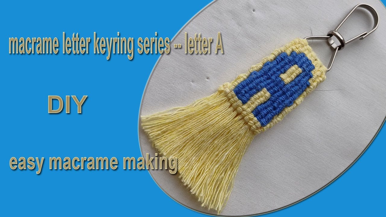 macrame letter keyring series -- letter A 🤩 / DIY / macrame for ...