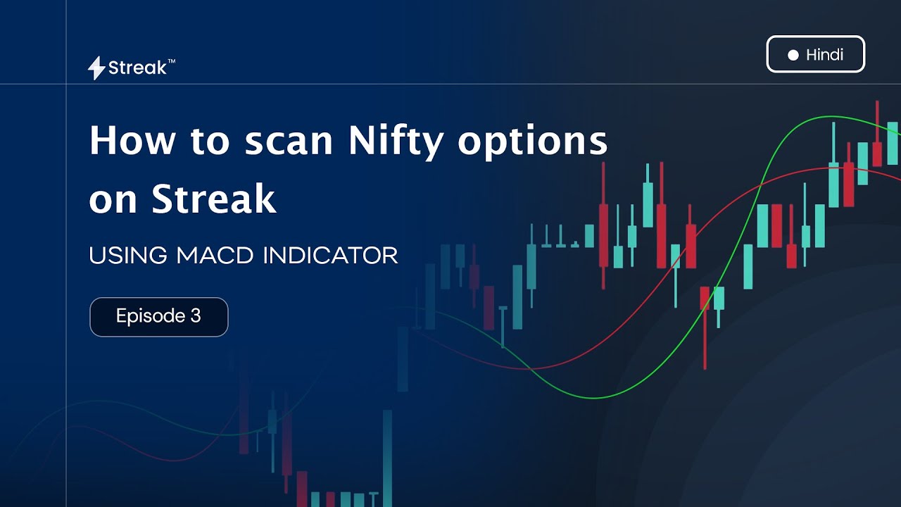 How to scan Nifty options on Streak हिंदी | Episode 3 | MACD indicator - YouTube