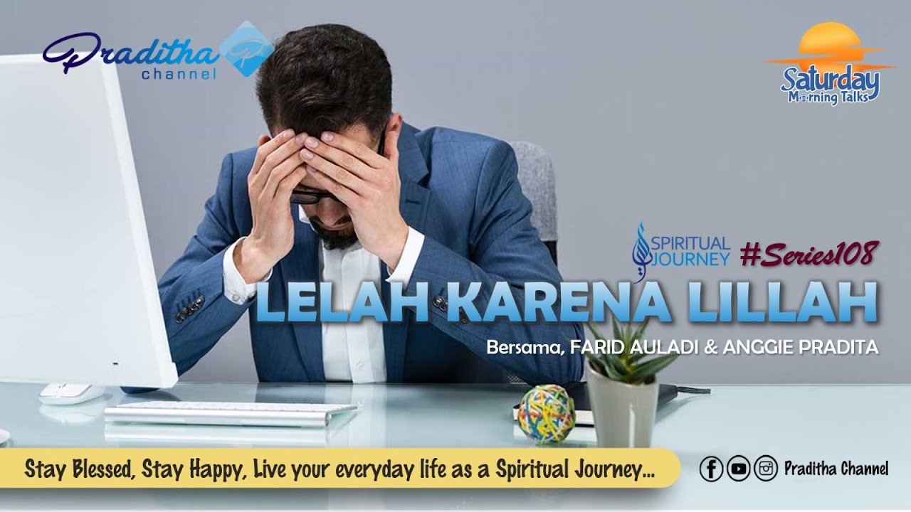 Spiritual Journey #108 | Lelah Karena Lillah - YouTube