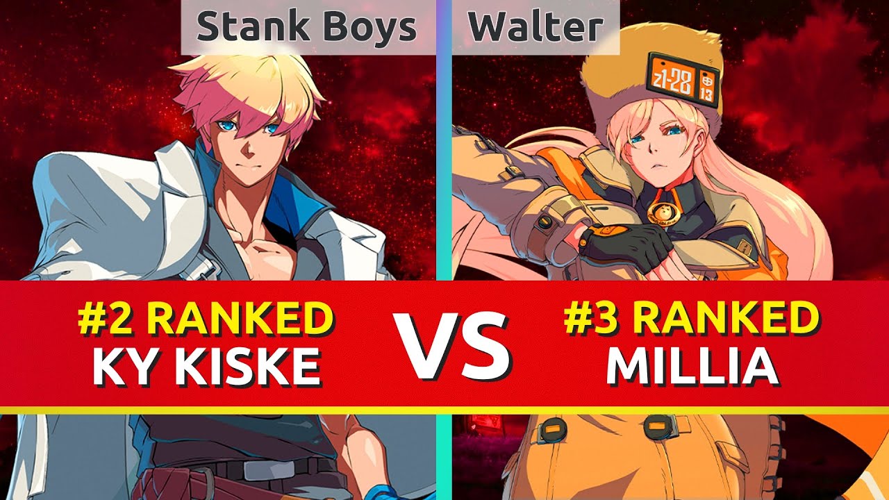 GGST Stank Boys (#2 Ranked Ky) vs Walter (#3 Ranked Millia). Guilty ...