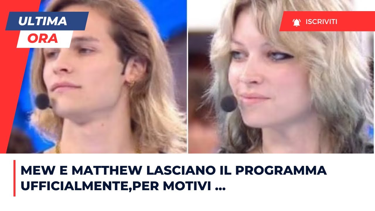Amici 23: Mew e Matthew lasciano il programma ufficialmente per motivi ...