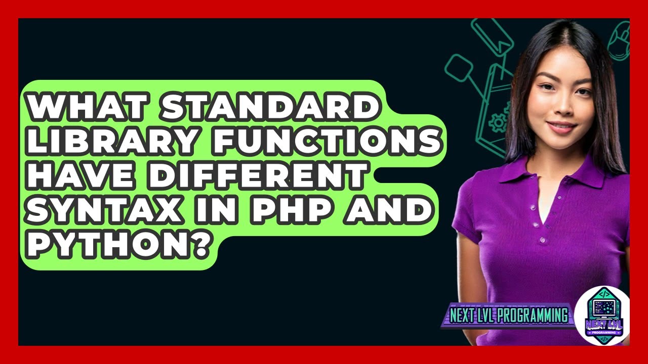 What Standard Library Functions Have Different Syntax In Php And Python 1226