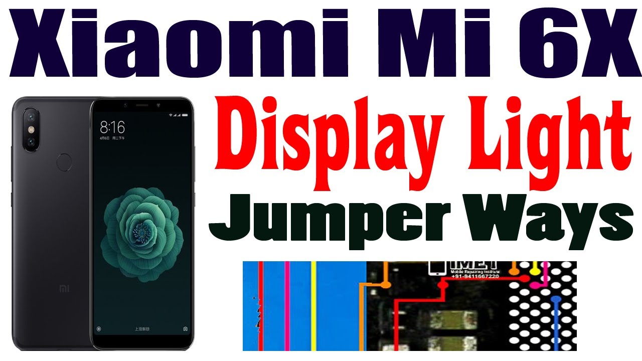 Xiaomi Mi 6X Display Light Problem Repair Solution Jumper Ways #GSM ...