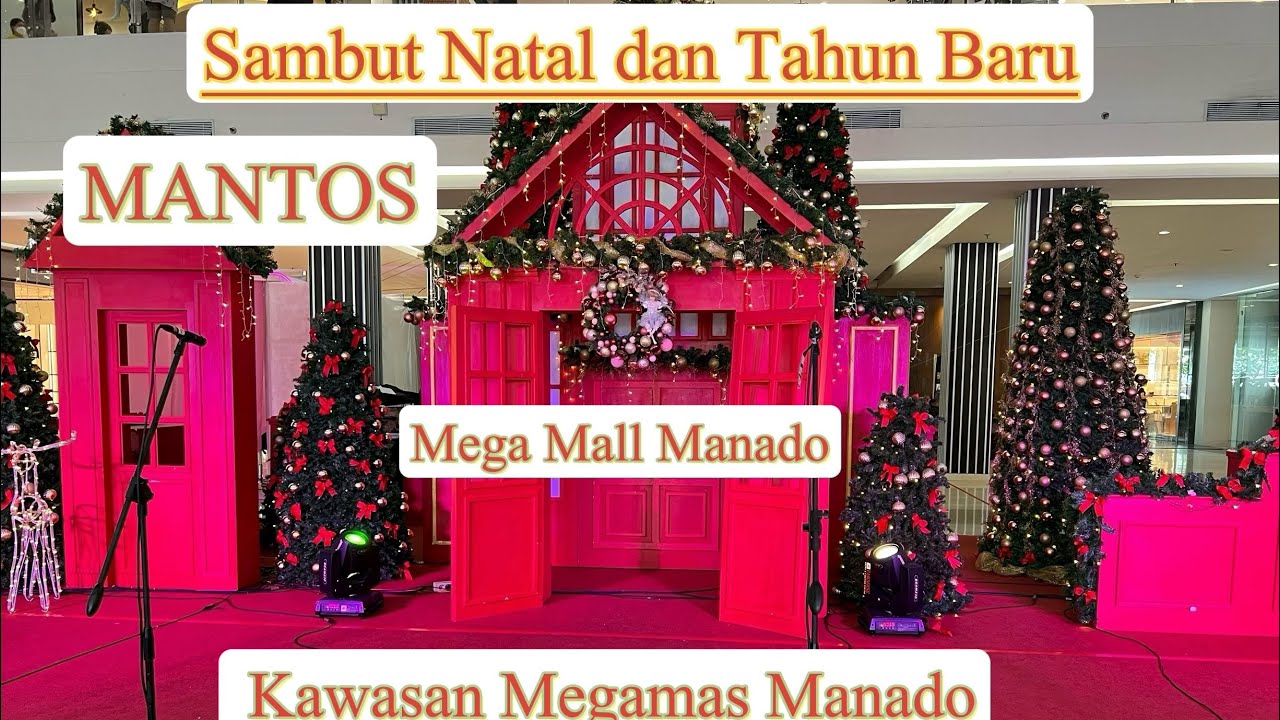 Mantos dan Mega Mall Manado II menyambut Natal 25 Desember 2022 dan ...