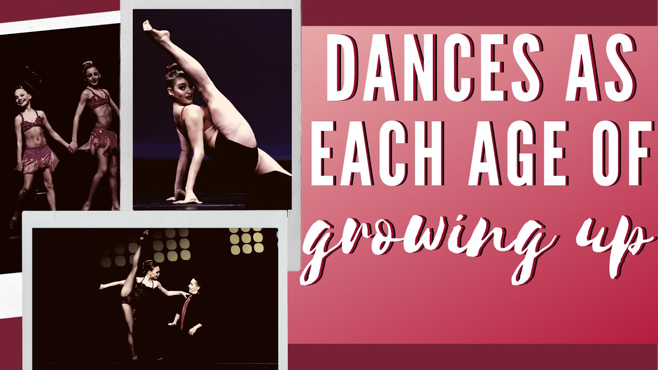 Dances as Each Age of Growing Up | Dance Moms - YouTube
