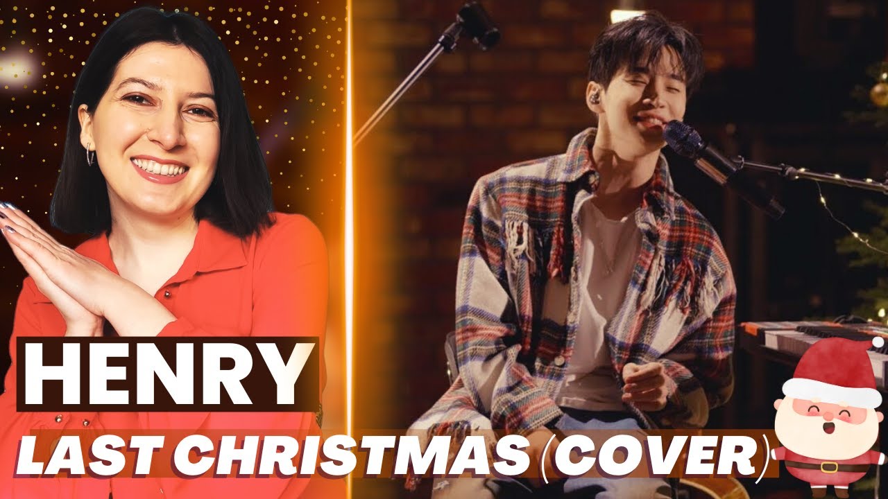 HENRY - Last Christmas (Cover Live Loop Station Ver.) | Reaction by ...