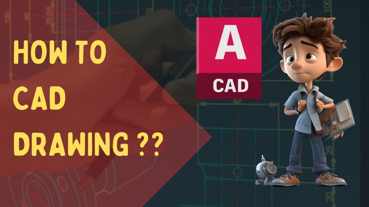 How to CAD drawings ?? - YouTube