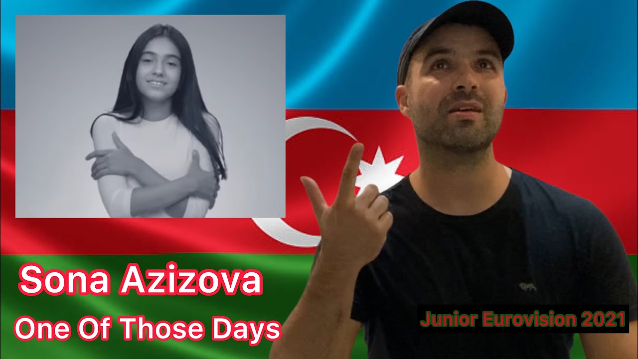Reaction 🇦🇿: Sona Azizova - One Of Those Days (Junio Eurovision 2021 ...