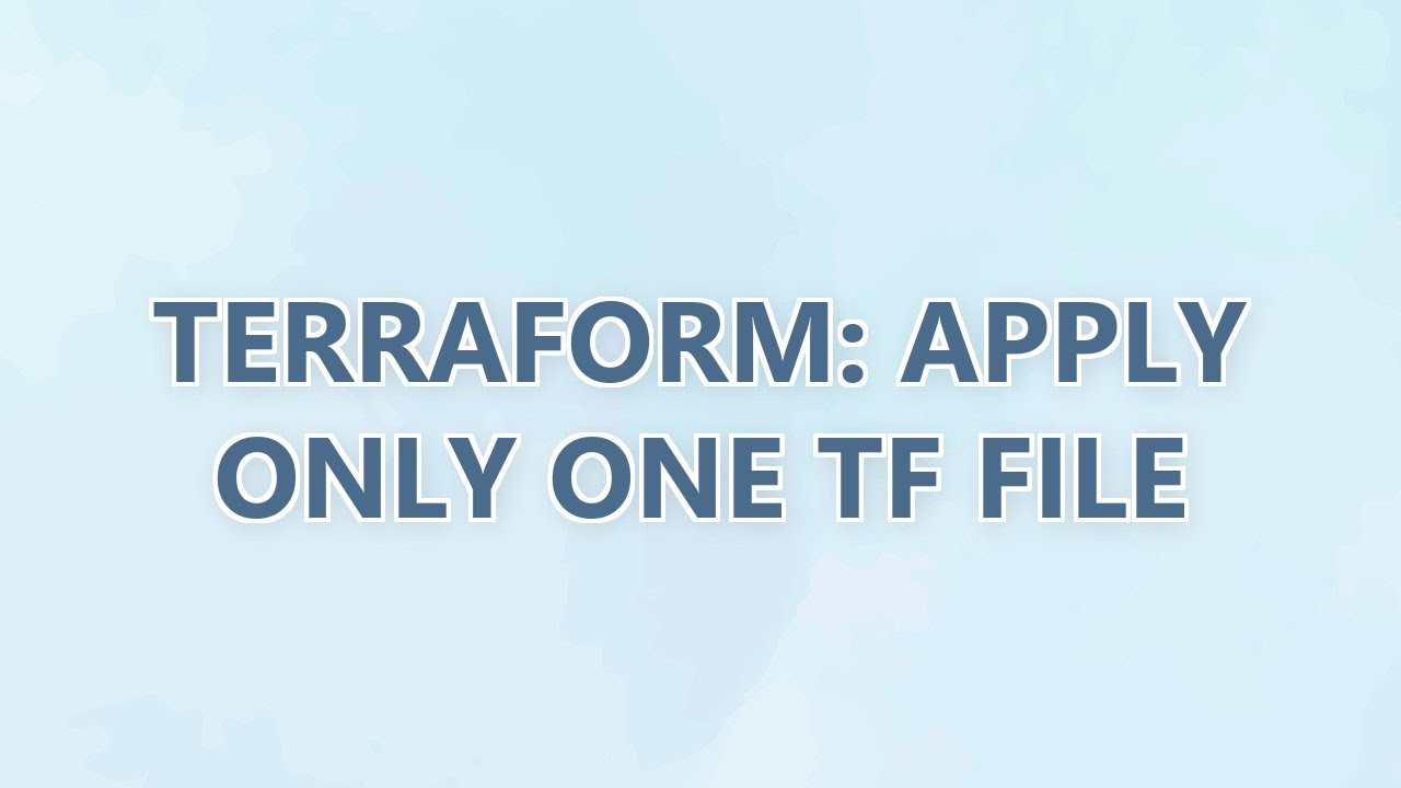 Terraform: apply only one tf file (3 SOLUTIONS!!) - YouTube