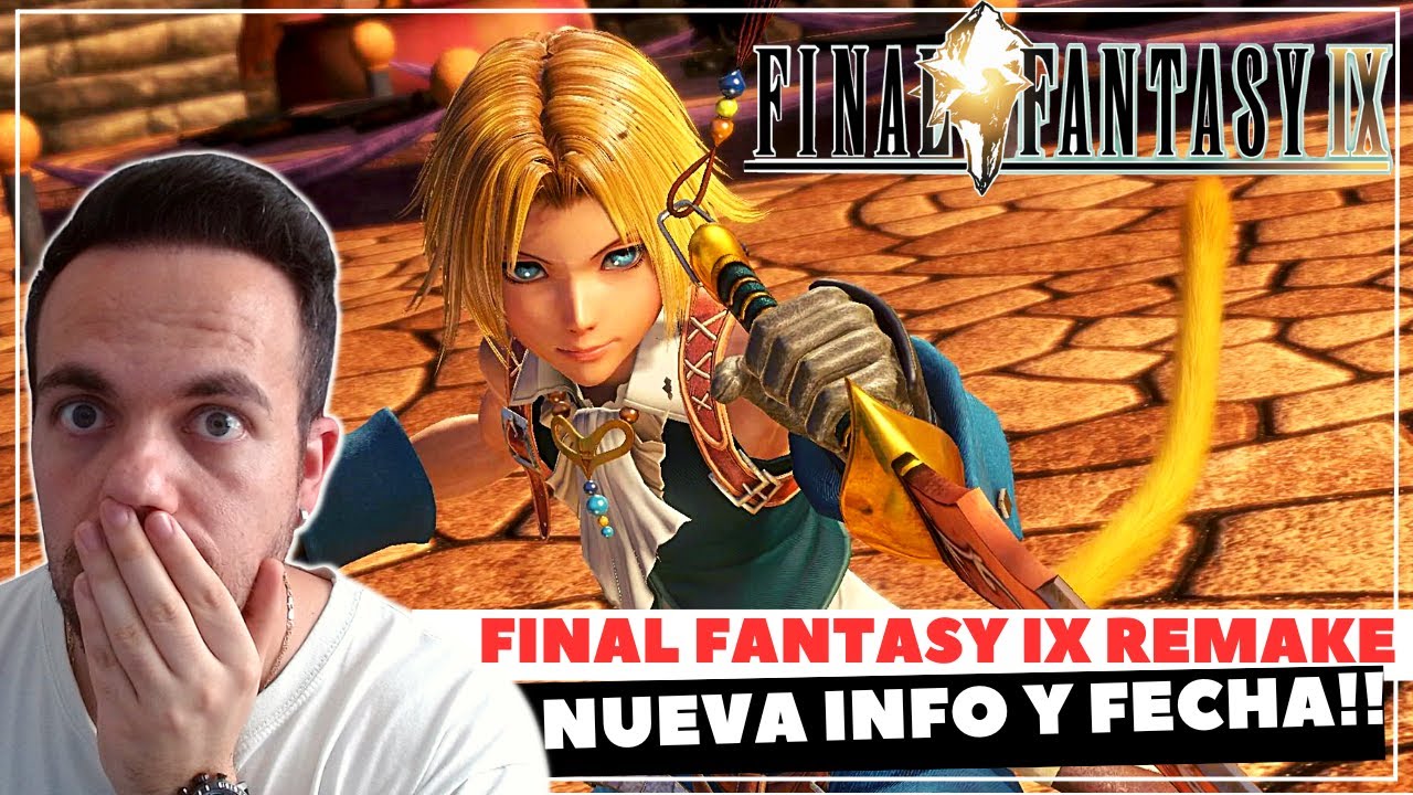 NUEVA INFO de FINAL FANTASY IX REMAKE y FINAL FANTASY X REMAKE!! 😱 - YouTube