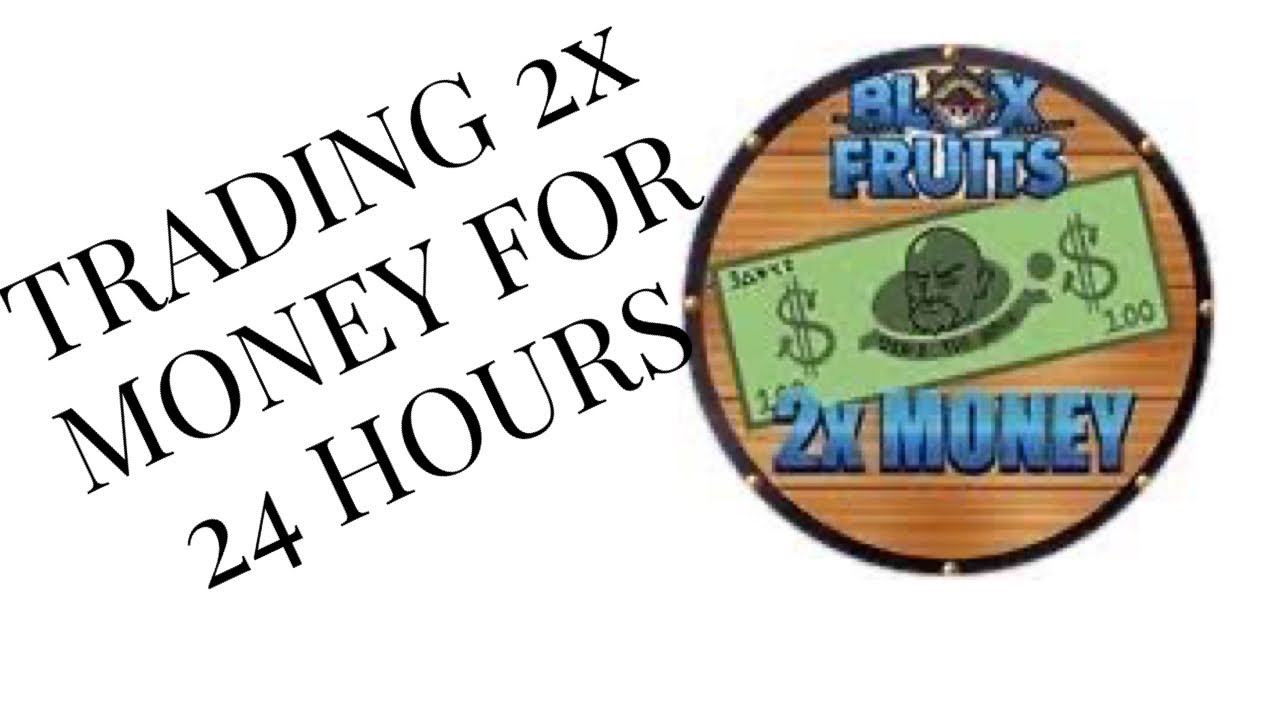 Trading 2x MONEY for 24 hours in Blox Fruits - YouTube