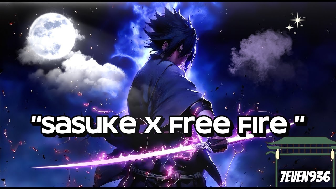 Sasuke X Free Fire - YouTube