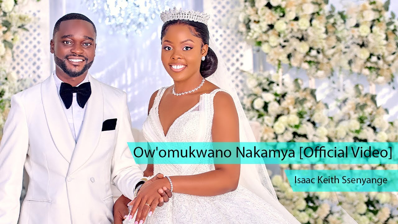 Ow'omukwano Nakamya -Isaac Keith Ssenyange. (Official Video Full HD ...