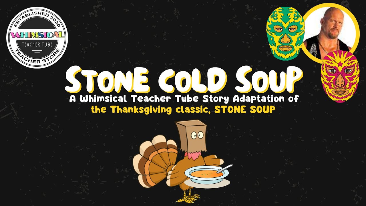 Stone Cold Soup a new Thanksgiving classic - YouTube