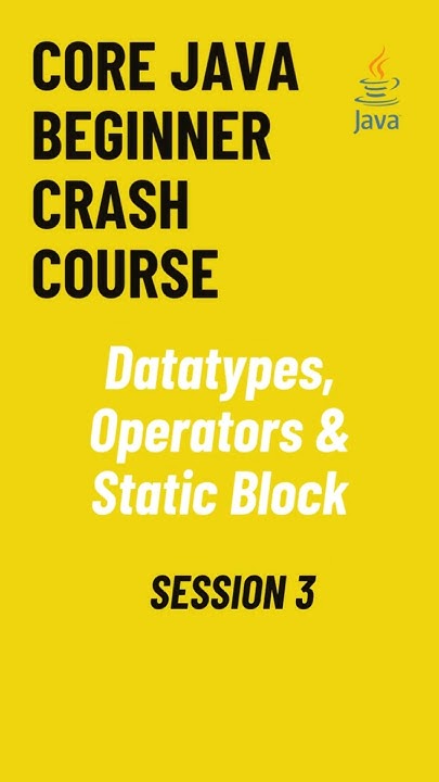 Java Crash Course ⚡ | Datatypes, Operators & Static Block | Session 3 - YouTube