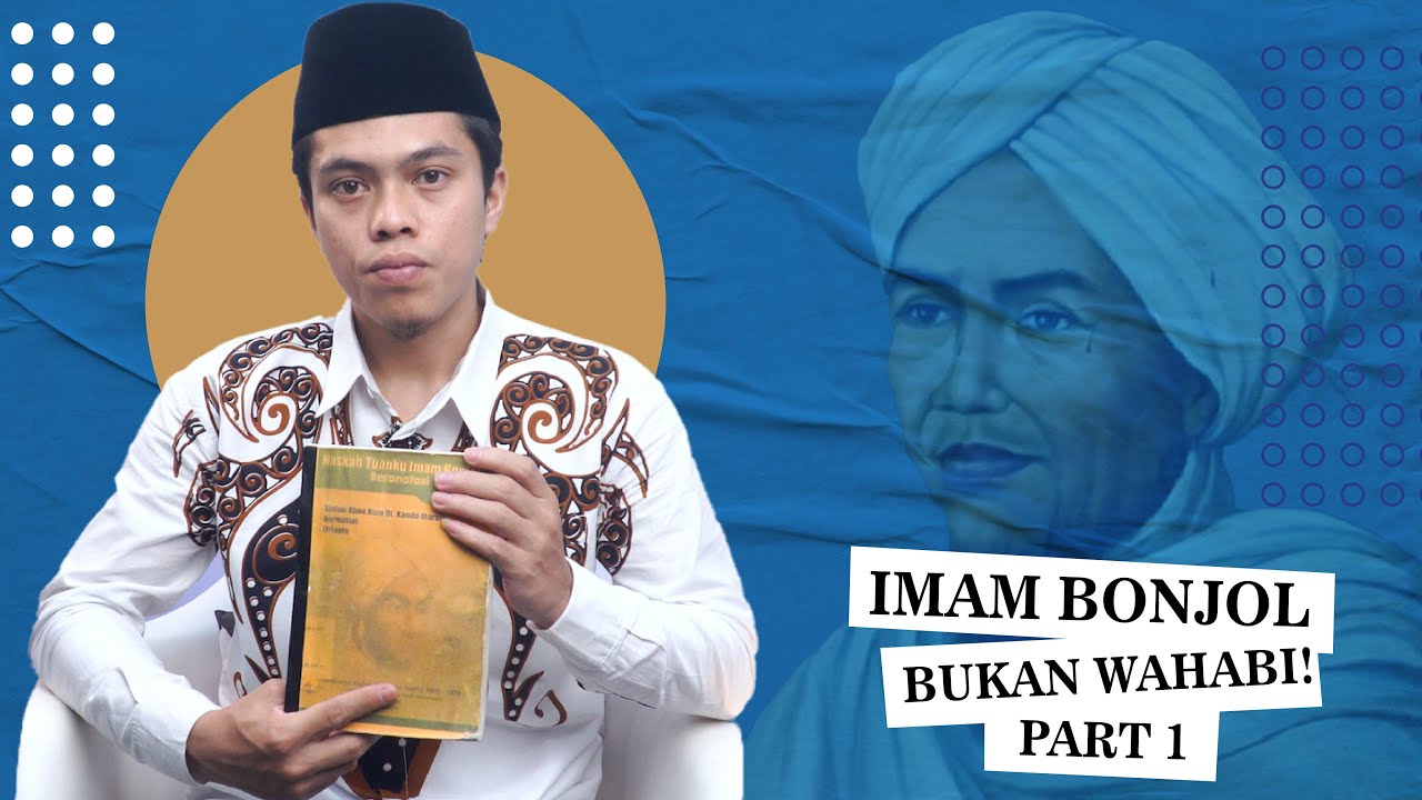 BUKTI IMAM BONJOL BUKAN BERPAHAM WAHABI - YouTube