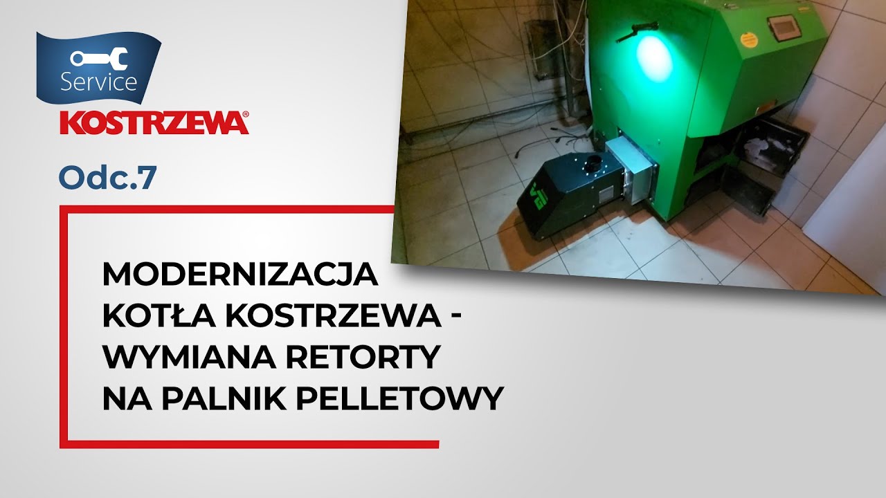 Modernizacja kotła KOSTRZEWA – wymiana retorty na palnik pelletowy ...
