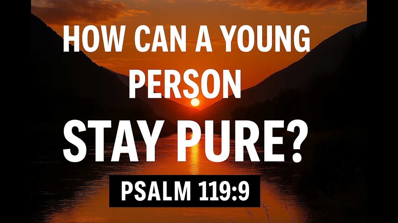 HOW YOUNG PERSON LIVE IN PURITY LIFE, is it possible here is the answer ...