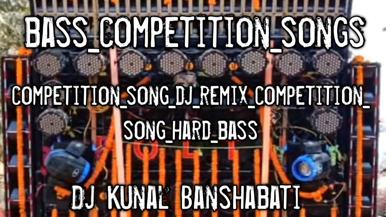 bass_competition_songs_competition_song_dj_remix_competition_song_hard ...