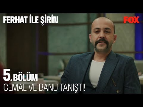 Cemal ve Banu tanıştı! Ferhat ile Şirin 5. Bölüm