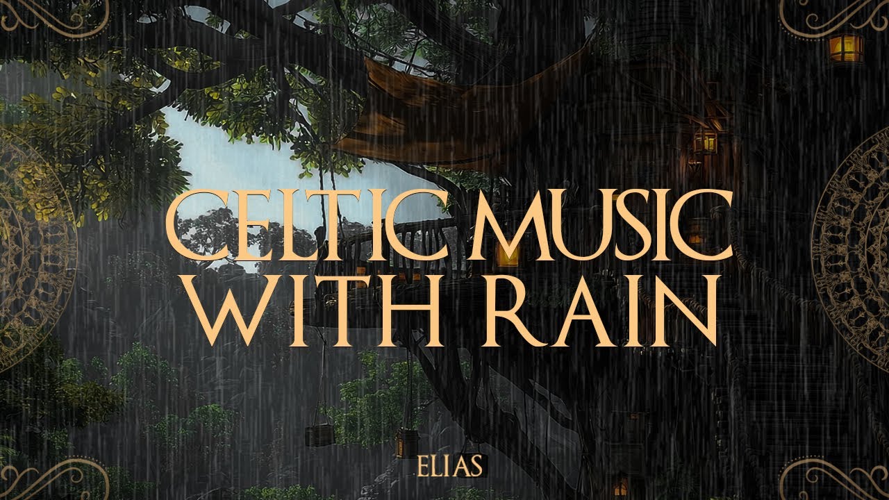 Medieval Folk Music - Celtic Fantasy Rain - Deep Relaxation ...