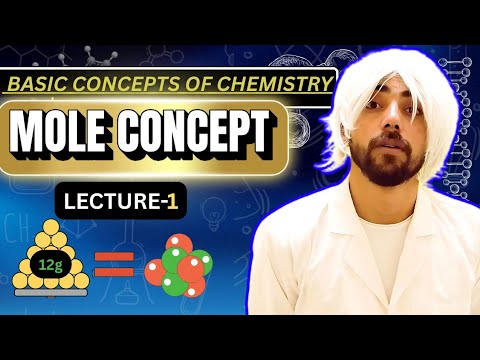 MOLE CONCEPT Class 11 | NCERT Basic Concepts Of Chemistry | Lecture -1 ...