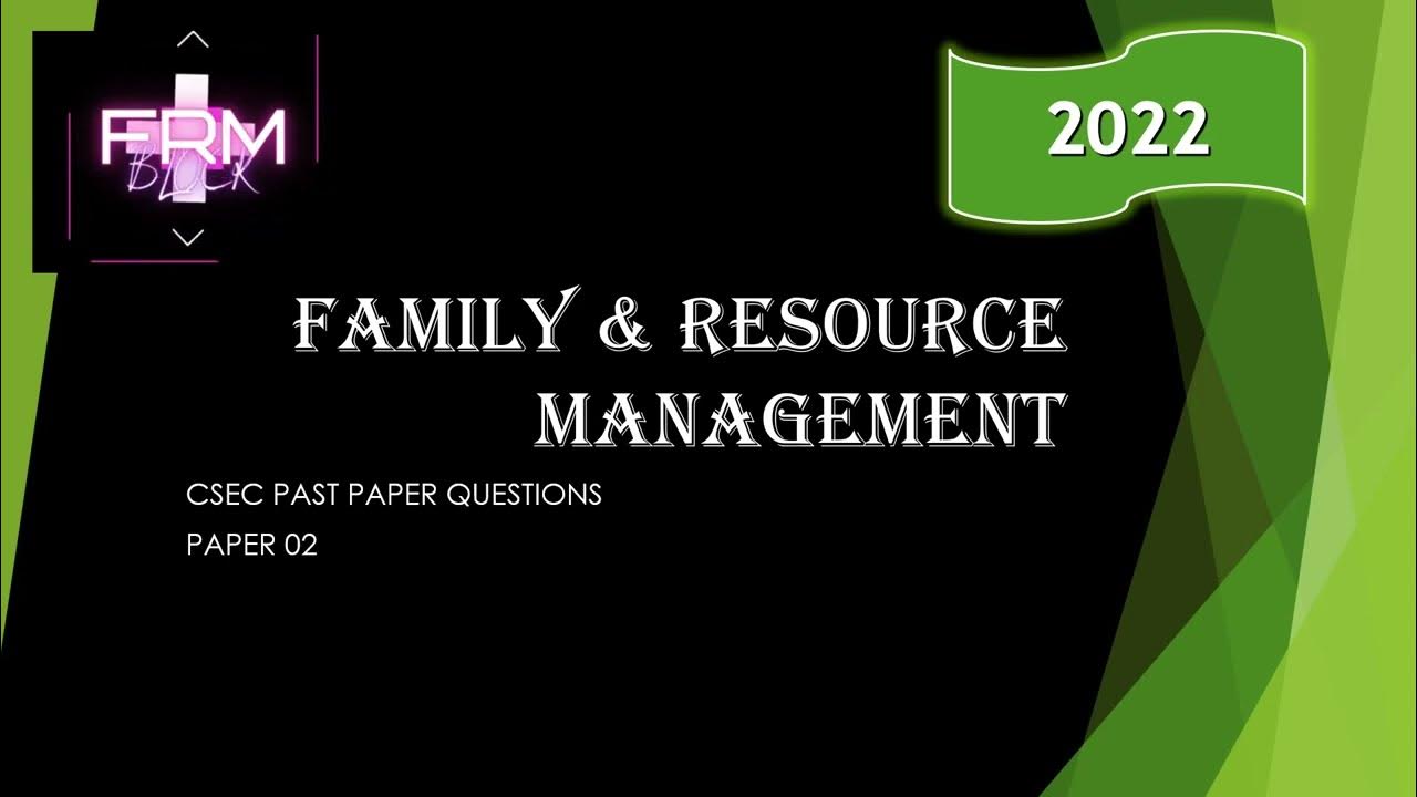 CSEC Family & Resource Management Paper 02 [2022] Past Paper Solution ...