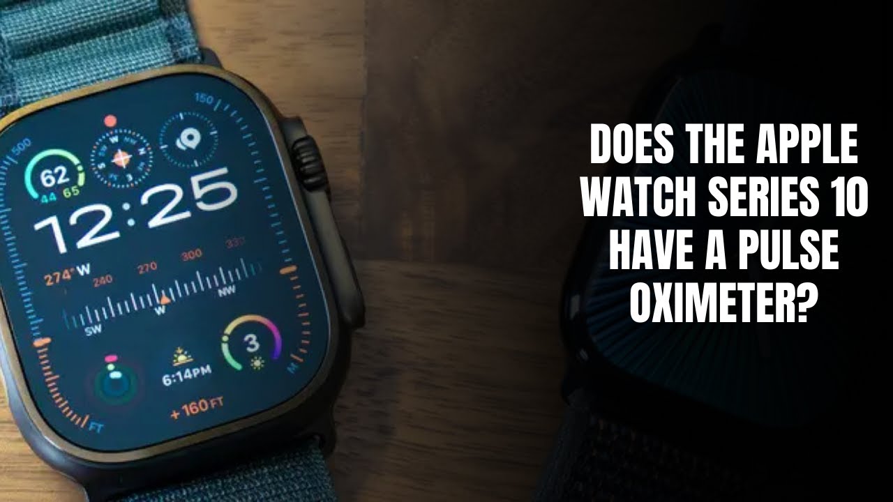 Does the Apple Watch Series 10 have a pulse oximeter? - YouTube