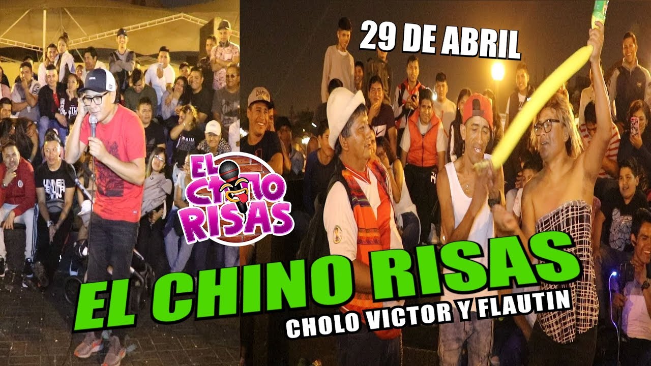 El Chino Risas Show Completo - Cholo Victor y Flautin 29 De Abril 2019 ...