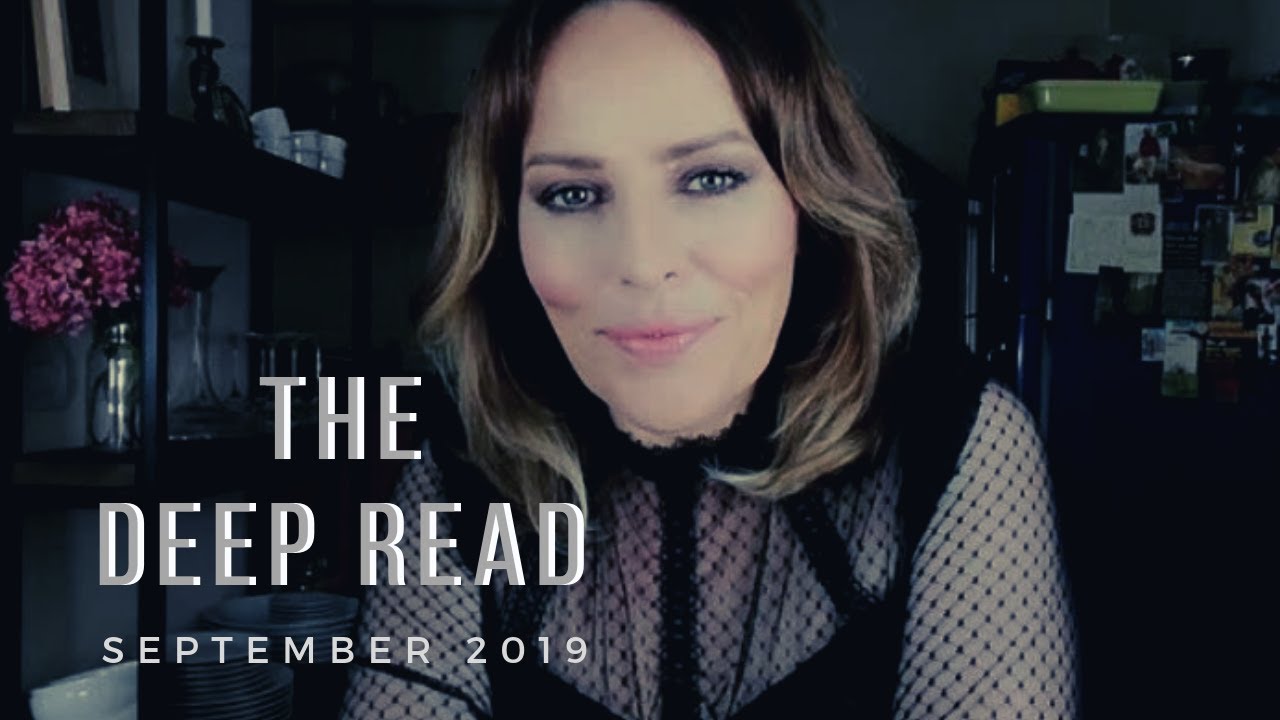 THE DEEP READ ️ SEPTEMBER 2019 - LINKS TO YOUR SIGN (in description box ...