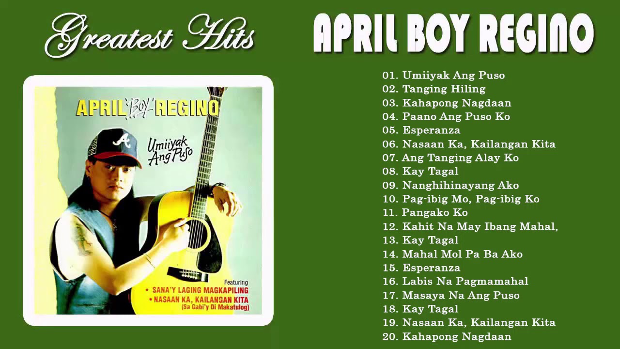 April Boy Regino Greatest Hits | April Boy Regino Songs Collection ...
