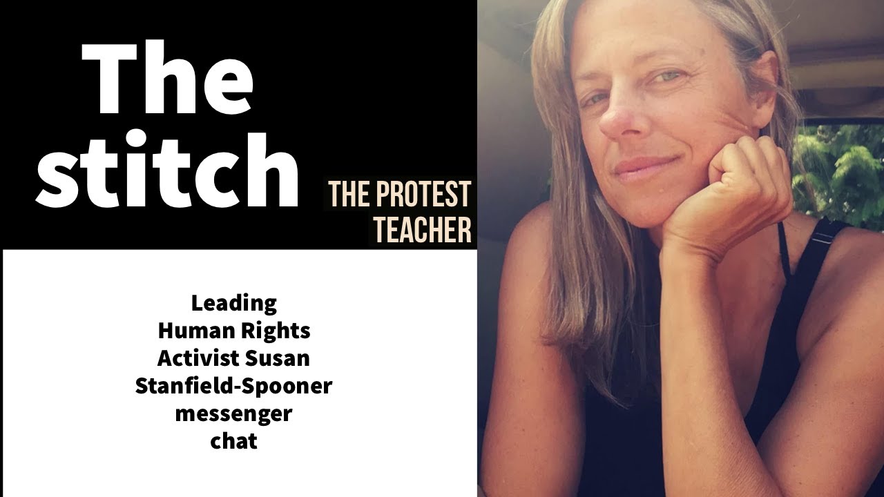 The Protester - Human Rights Activist, Susan Stanfield-Spooner - On The ...