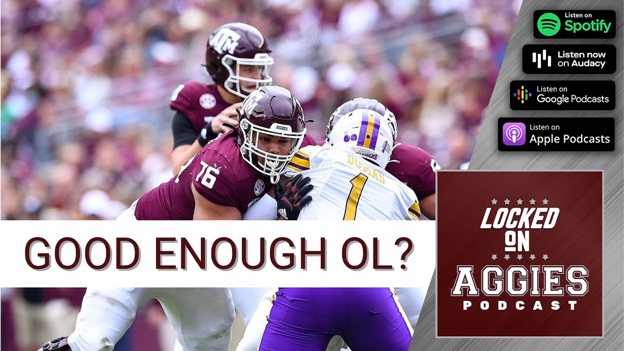 Will the Texas A&M offensive line be better in 2022? | Locked On Aggies ...