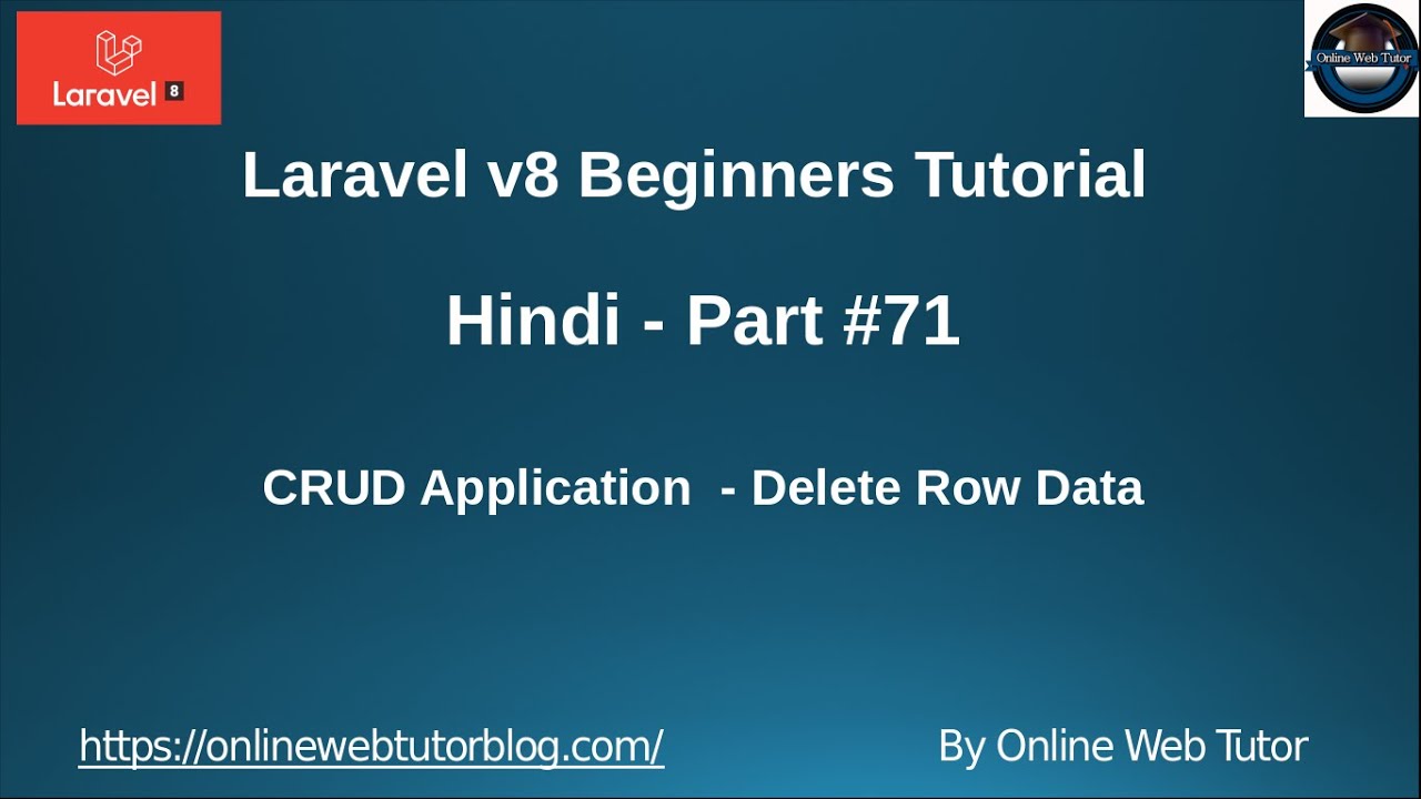 Learn Laravel 8 Tutorials In Hindi 71 Crud Application Delete Resource Data Youtube